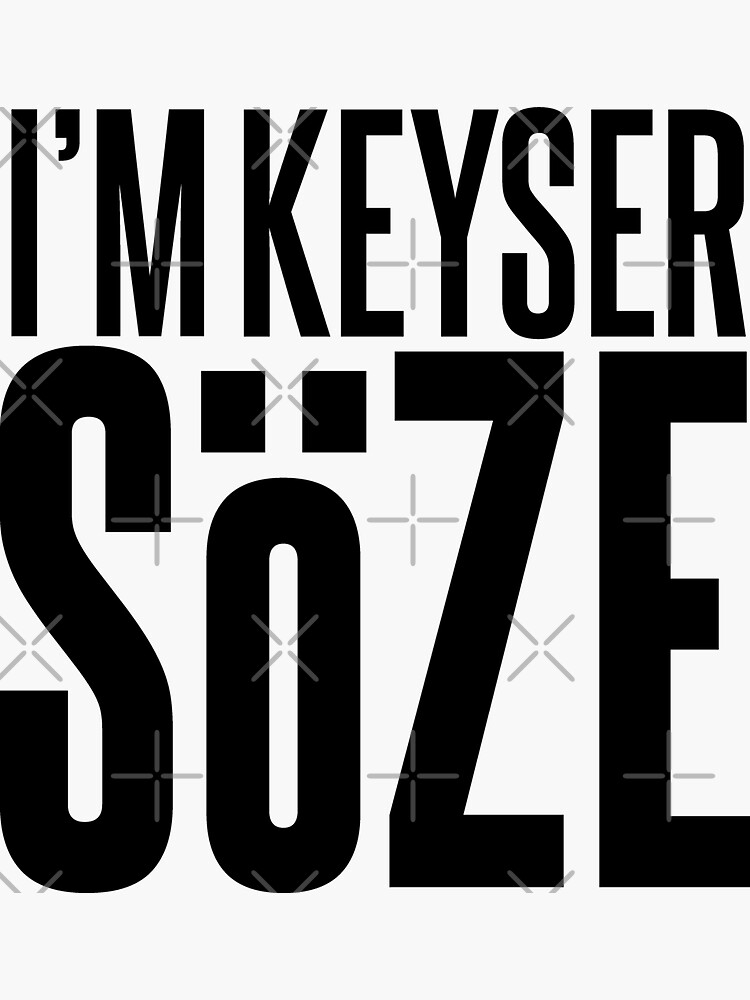 "I'm Keyser Soze" Sticker for Sale by McPod | Redbubble