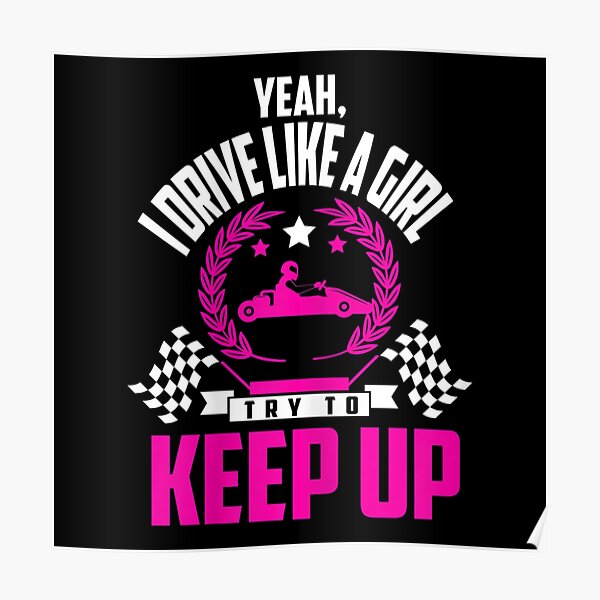 Póster «Go-Kart Girl Humor Go Kart Racing Cita Go-Kart» de camillecami ...