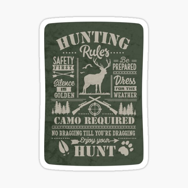 "Hunting Rules Funny Hunter Sayings Huntsman Rules" Sticker for Sale by ...