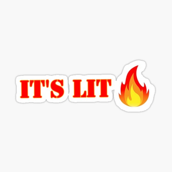 "It's Lit fire emoji" Sticker for Sale by GoghStore | Redbubble