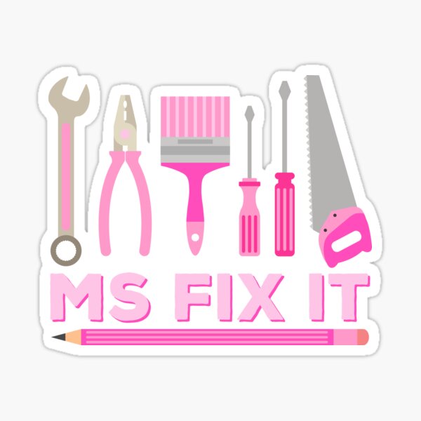 "Ms Fix It Handy Women DIY" Sticker by mscottparkin | Redbubble