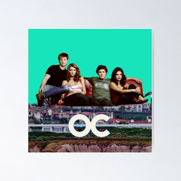 "T-Shirt The O.C " Poster for Sale by The-POP -Culture | Redbubble