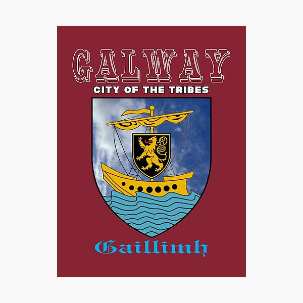 "Galway City - City of The Tribes" Photographic Print for Sale by ...