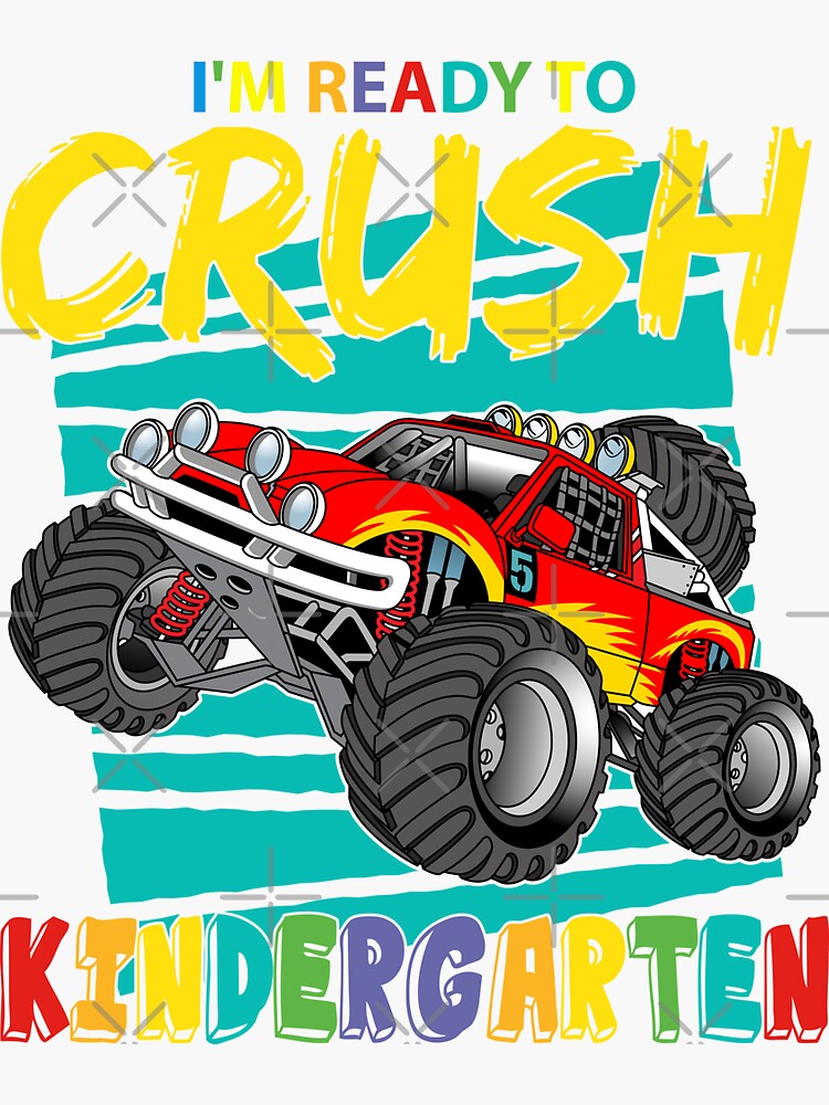"I'm Ready To Crush Kindergarten Monster Truck Back To School" Sticker ...
