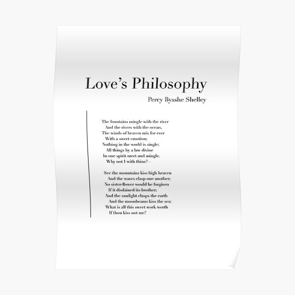 "Love’s Philosophy by Percy Bysshe Shelley" Poster for Sale by ...