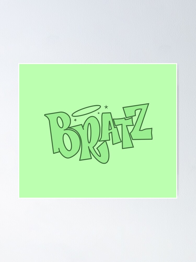 "Green bratz logo " Poster by blueberrycafe | Redbubble