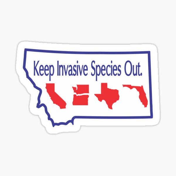 "Montana Keep Invasive Species Out" Sticker for Sale by Undun | Redbubble