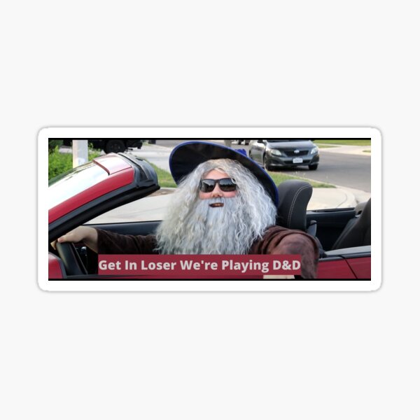 "Vintage Retro Old Man Get In Loser We're Playing D&D - Funny Saying ...