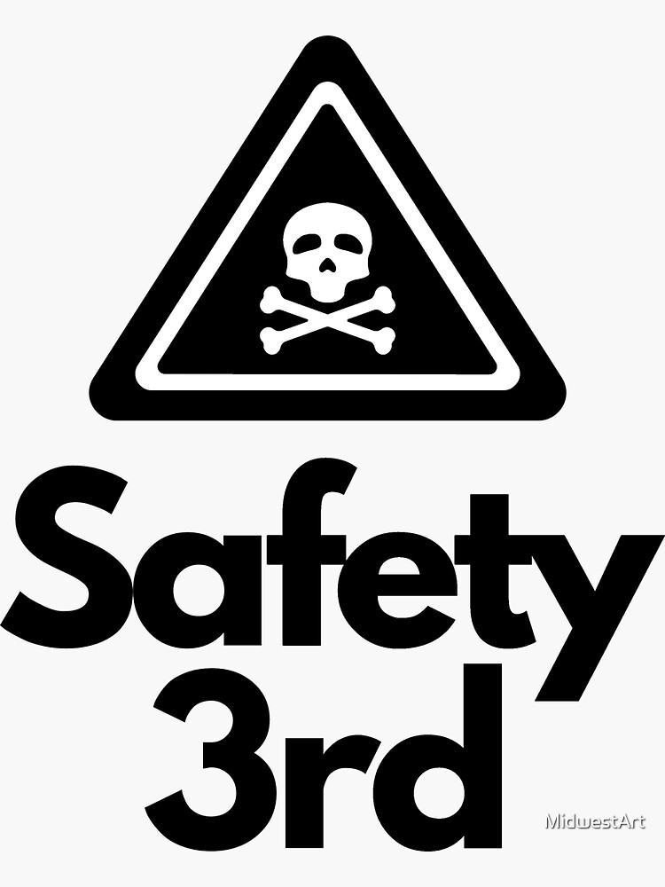 "Safety Third Sticker" Sticker for Sale by MidwestArt | Redbubble