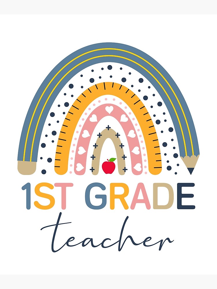 "1st Grade Teacher With Rainbow Design" Poster for Sale by lonaarts8 ...