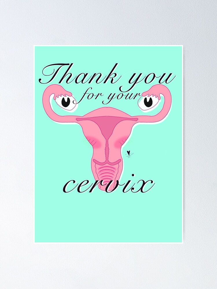 "Thank You for Your Cervix" Poster for Sale by ToneNinas | Redbubble