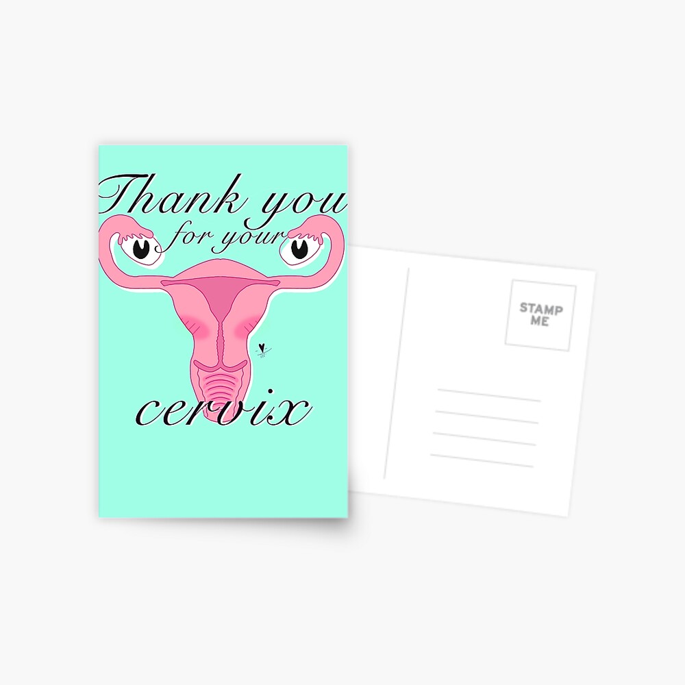 "Thank You for Your Cervix" Postcard for Sale by ToneNinas | Redbubble