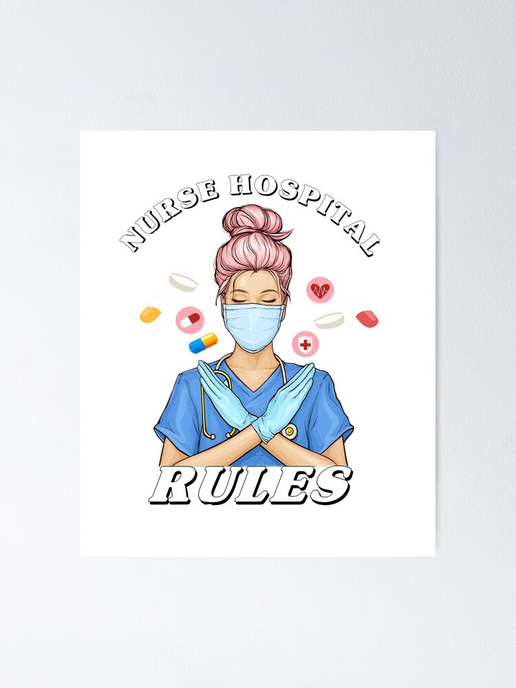 "Nurse Hospital Rules Sticker" Poster by Chenina199 | Redbubble