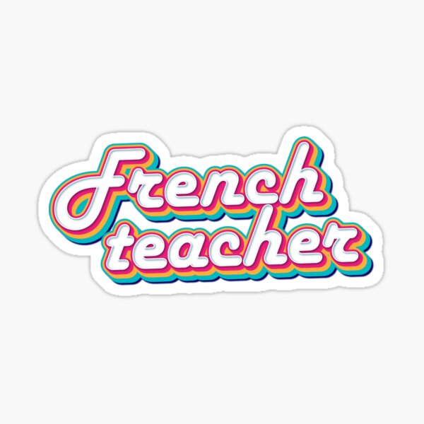 "French teacher gift idea | Back to School" Sticker for Sale by Nfty ...
