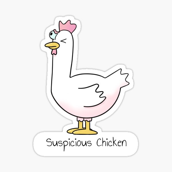 "Suspicious Chicken - Funny Animal Drawing " Sticker for Sale by ...