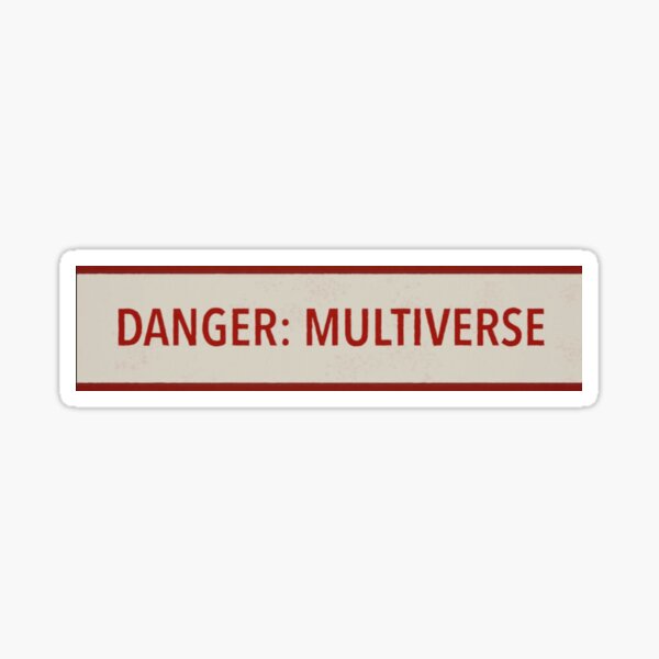 "Danger Multiverse" Sticker for Sale by danimora | Redbubble