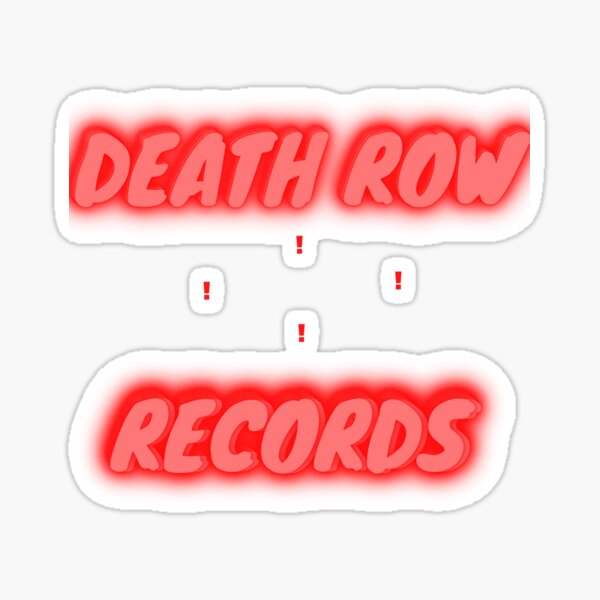 "DEATH ROW RECORDS" Sticker for Sale by semsemworld | Redbubble