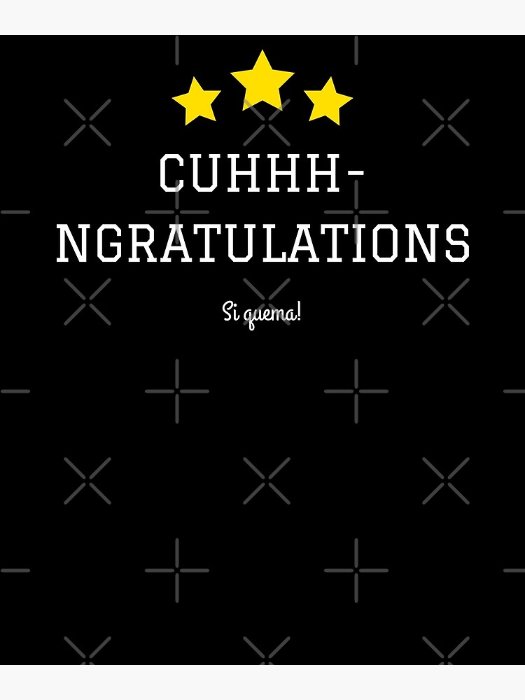 Impression artistique « Félicitations cuhhh! Si ça brûle ou ne brûle ...