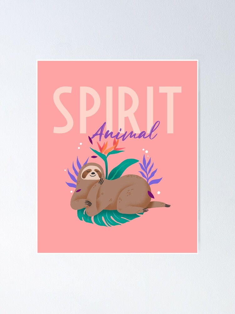 "Sloth, Spirit Animal" Poster by AmineMZOURHI | Redbubble
