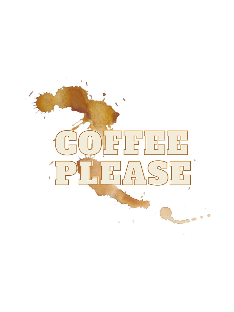 "Coffee Please " Sticker for Sale by BrianasArt | Redbubble