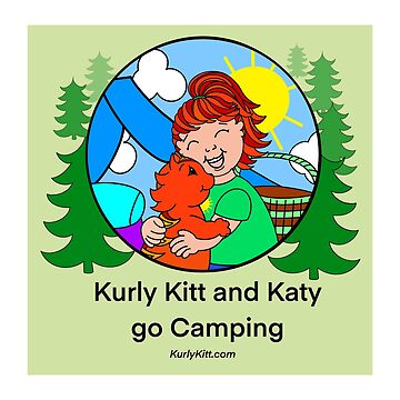 "Kurly Kitt and Katy go Camping" Poster for Sale by KurlyKitt | Redbubble