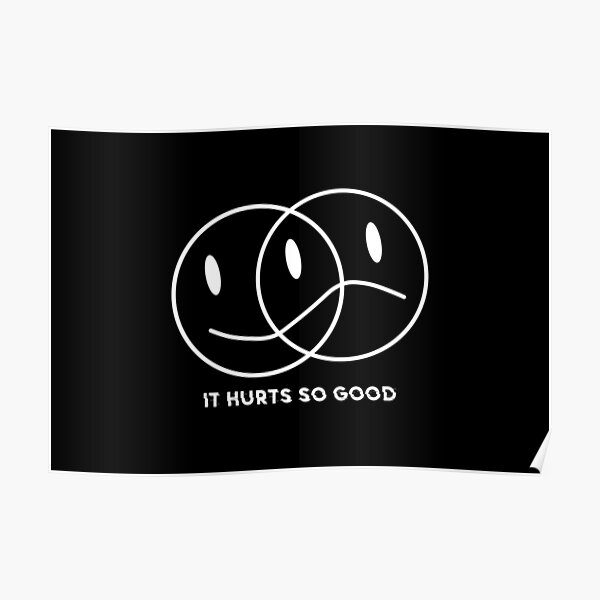 "Emotional It Hurts So Good Happy Sad Smile Slogan. Inspirational ...