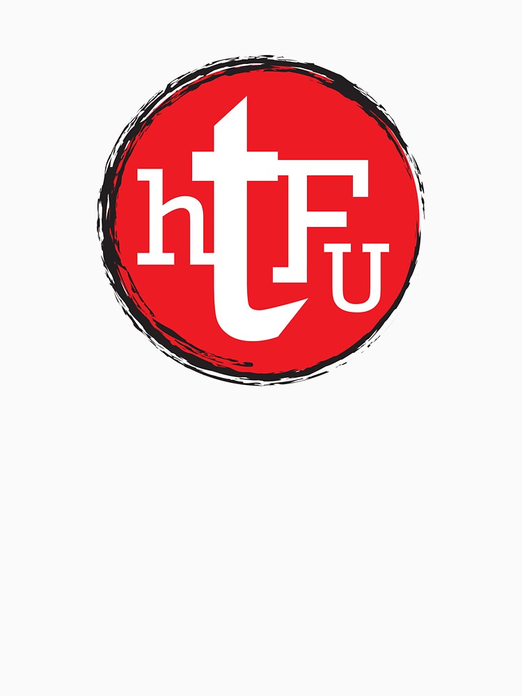 "HTFU - Harden the F%#k Up" T-shirt for Sale by thysok | Redbubble ...