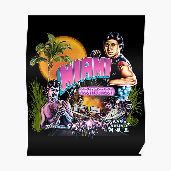 Miami Connection Posters | Redbubble