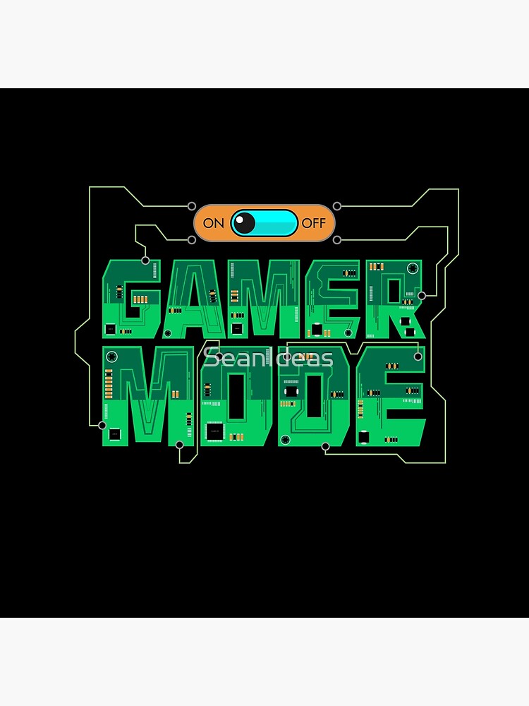 "Gamer Mode On" Poster for Sale by SeanIdeas | Redbubble