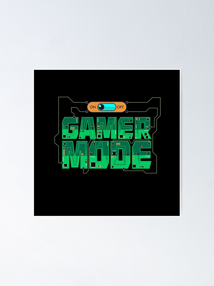 "Gamer Mode On" Poster for Sale by SeanIdeas | Redbubble