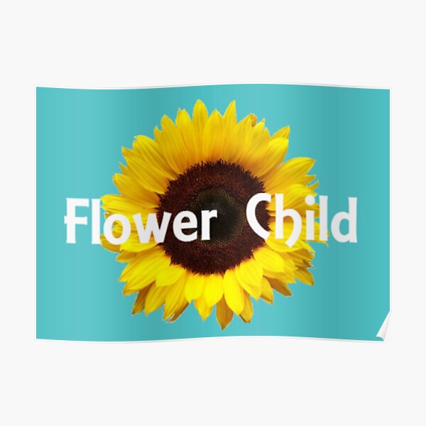 "Flower Child " Poster for Sale by tmntphan | Redbubble