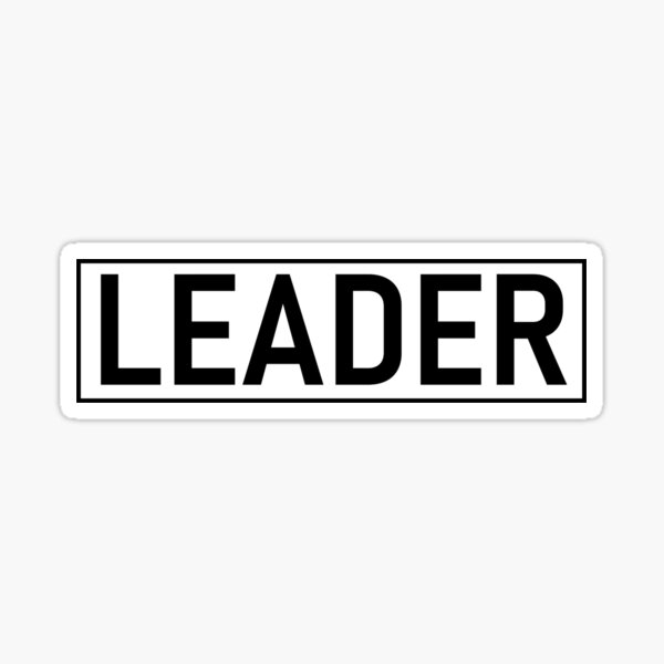"LEADER" Sticker for Sale by PSheekey | Redbubble