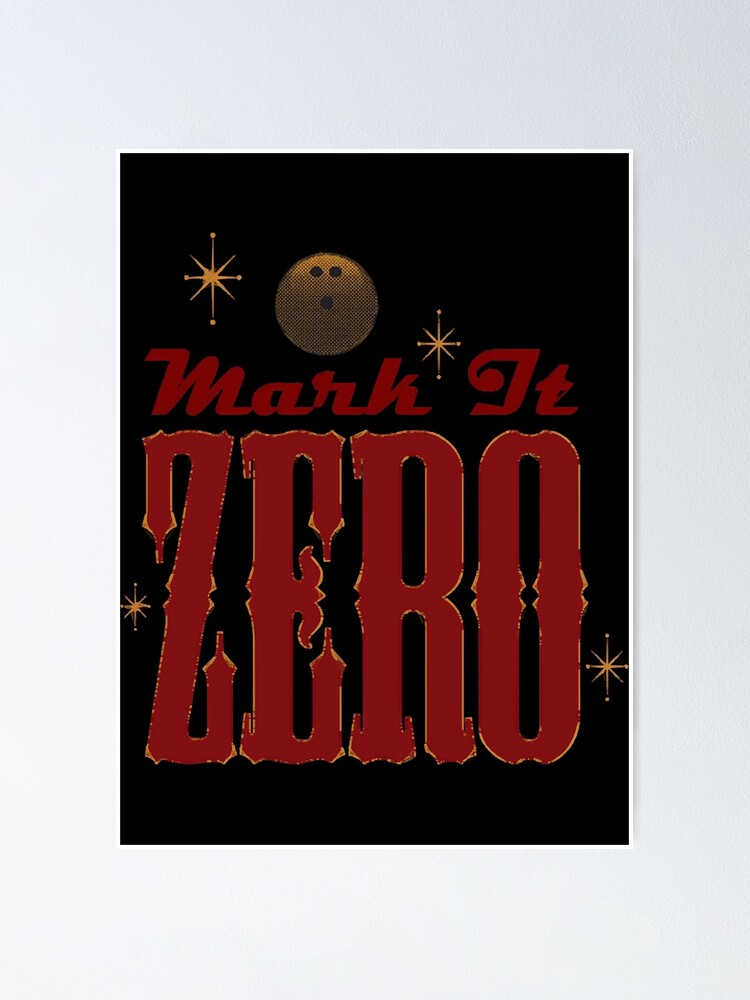 "Mark it zero! " Poster for Sale by QuasimGen | Redbubble