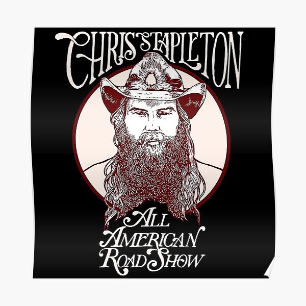 "CHRIS STAPLETON TOUR 2021 DEDEKLISTA2" Poster for Sale by mccoy818 ...