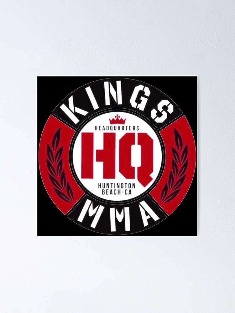"Kings MMA HQ" Poster for Sale by gringosantiago | Redbubble