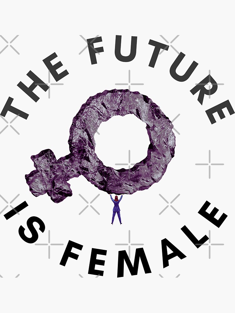 "The Future Is Female Female Sign" Sticker by MagicArtworks | Redbubble