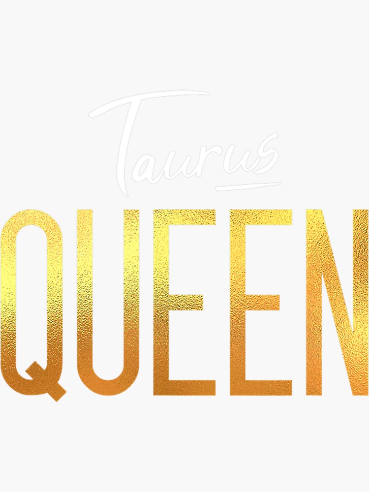 "Taurus Queen Taurus Women Birthday Astrology Sign" Sticker for Sale by ...