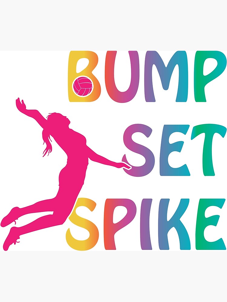 "Bump Set Spike" Poster for Sale by Piyathida27 | Redbubble
