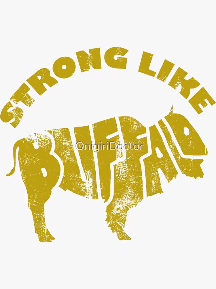 "Strong Like Buffalo Distressed Logo" Sticker for Sale by OnigiriDoctor ...