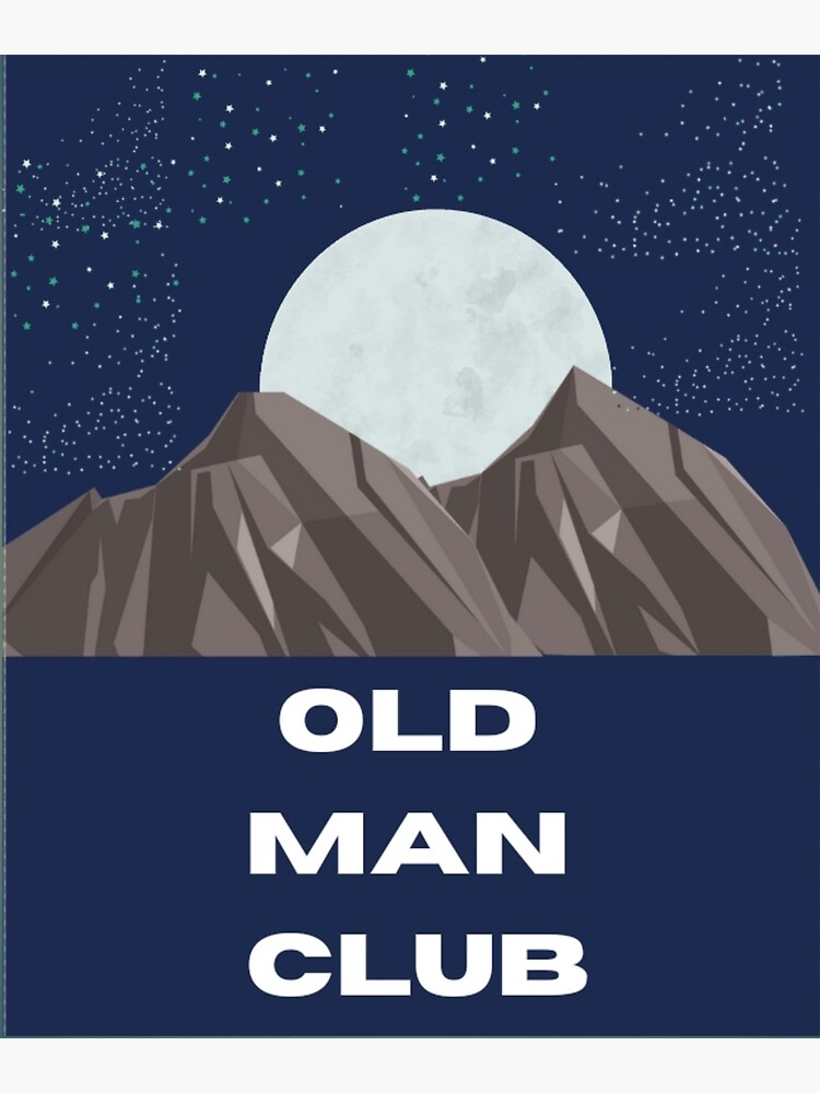 "Old man club" Poster for Sale by Robert-Willia | Redbubble