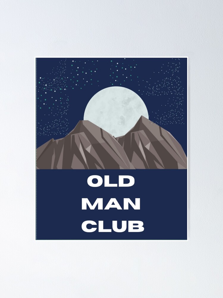 "Old man club" Poster for Sale by Robert-Willia | Redbubble