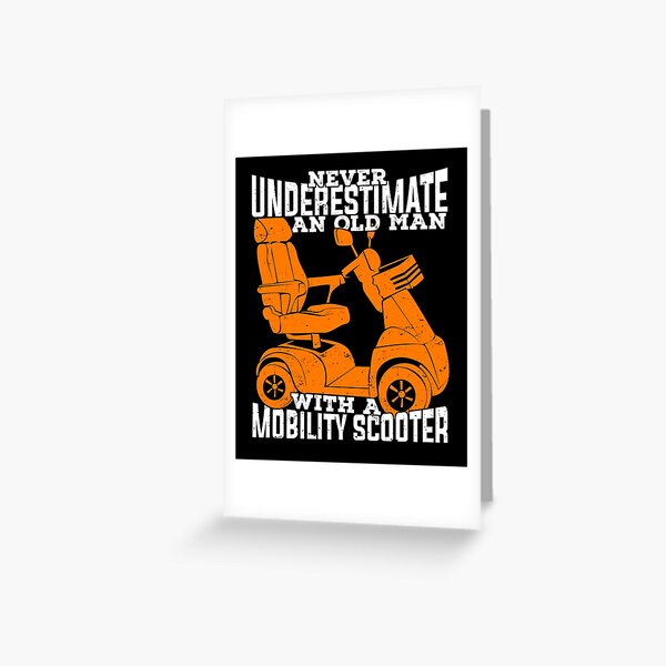 "Funny Mobility Scooter Old Man Grandpa Gift" Greeting Card for Sale by ...
