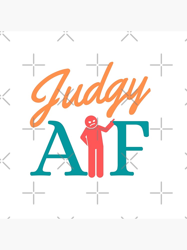 "Judgy" Poster for Sale by Calminthechaos | Redbubble