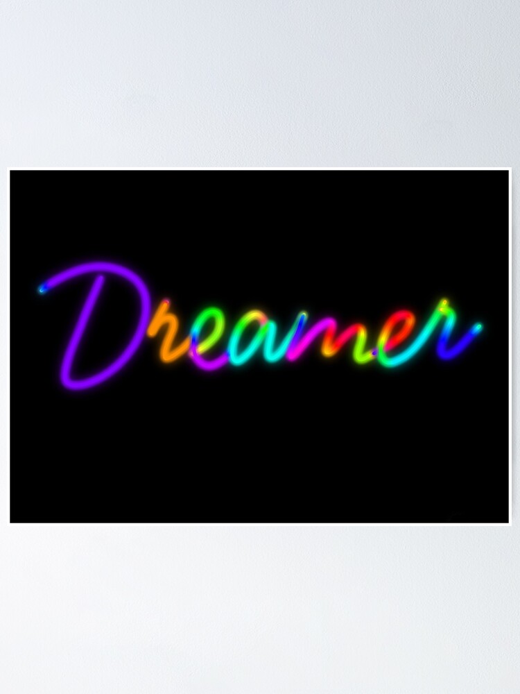 "Dreamer neon sign" Poster for Sale by pincelycolores | Redbubble