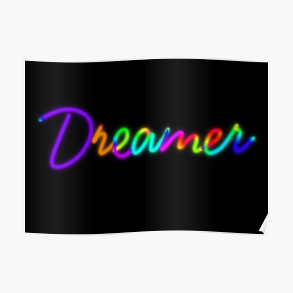 "Dreamer neon sign" Poster for Sale by pincelycolores | Redbubble