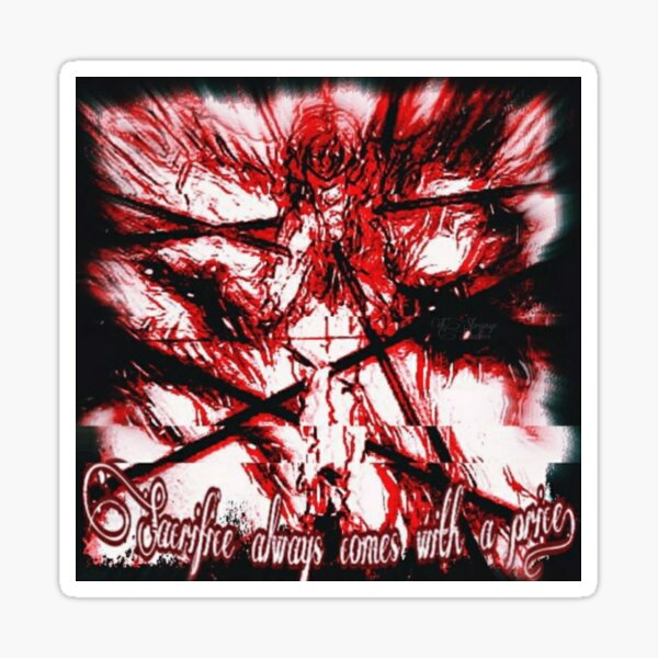 "Sacrifice Always Comes With a Price" Sticker by IStrangeStudios ...