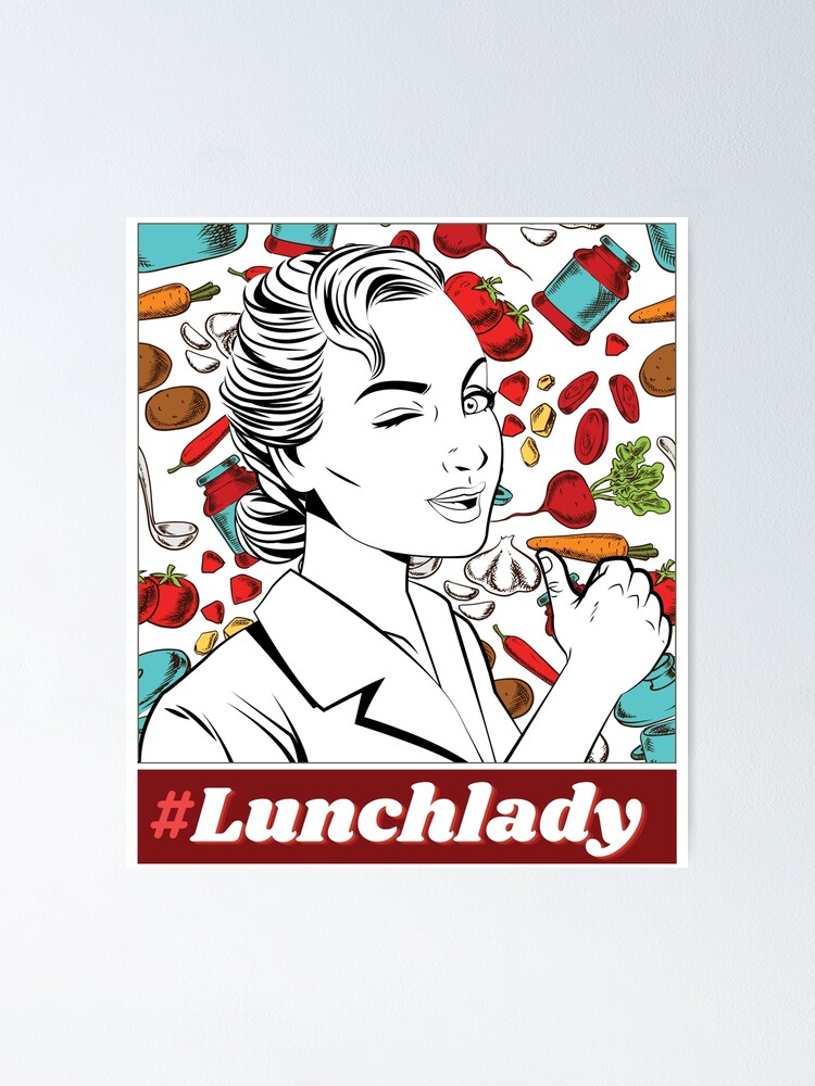 "Lunch Lady" Poster by Lorreline90 | Redbubble