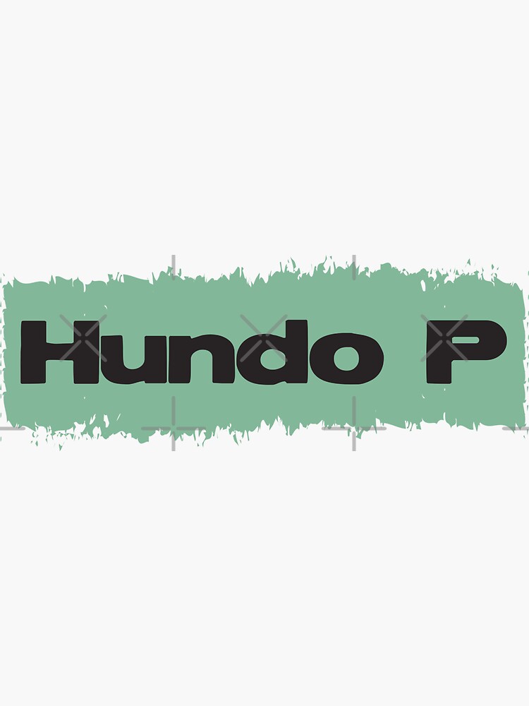 "Hundo P Literally short (but actually longer) for 100%" Sticker for ...