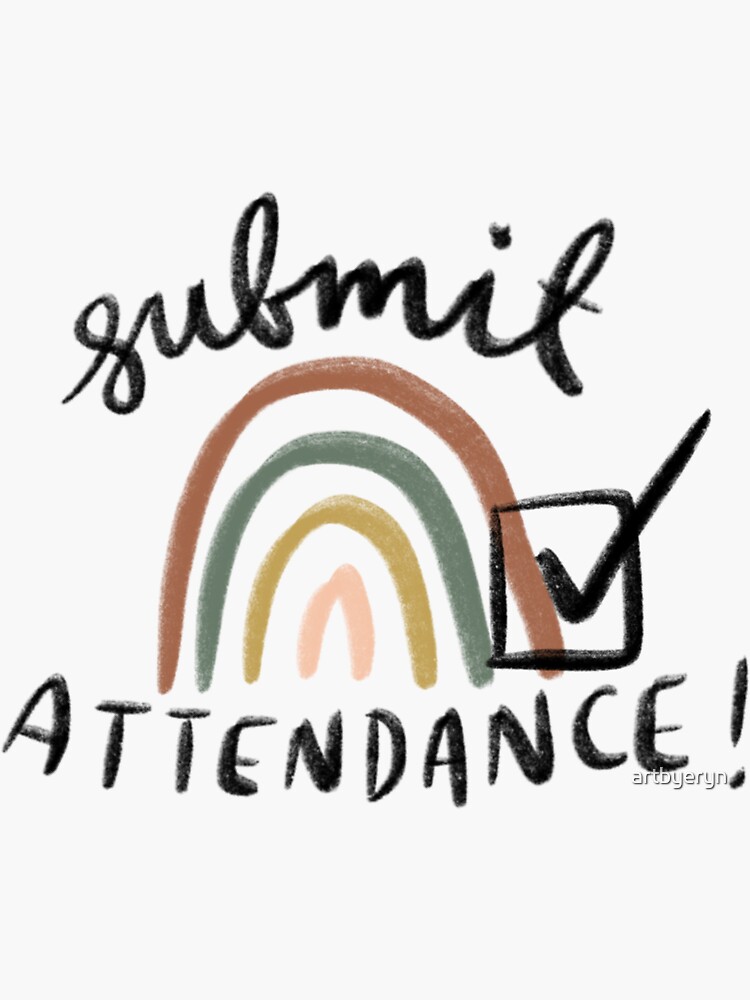"submit attendance - teacher sticker" Sticker for Sale by artbyeryn ...