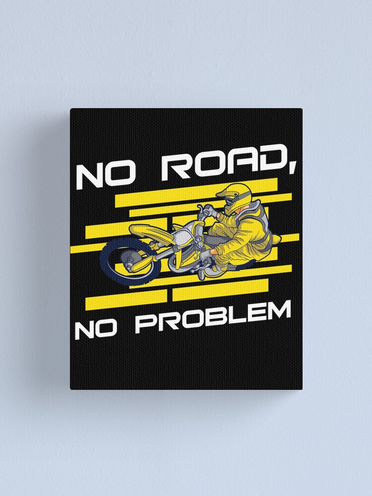 "No Road No Problem Motocross Off Road Dirt Bike Dirt Biking " Canvas ...